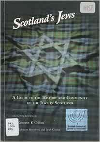 Scotland's Jews: A Guide to the History and Community of the Jews in ...