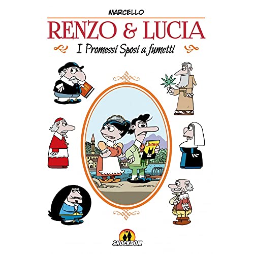 Renzo e Lucia - I Promessi Sposi a fumetti : Marcello Toninelli: Amazon ...