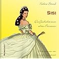 Sisi: Die Geschichte einer echten Prinzessin : Nadine Strauss: Amazon ...