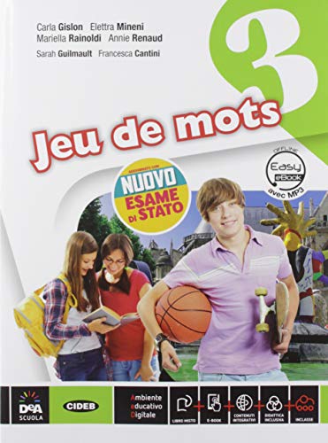 Jeu de mots. Livre de l'eleve et cahier. Per la Scuola media. Con e ...