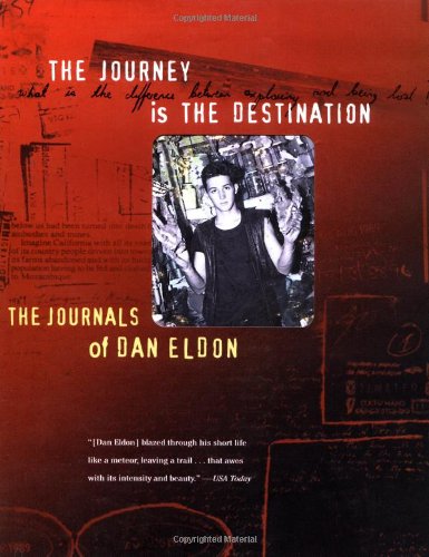 Buy The Journey is the Destination: The Journals of Dan Eldon Book ...