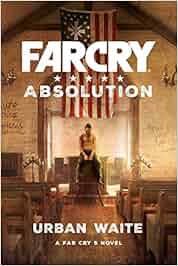 Far Cry Absolution: Amazon.de: Urban Waite: BÃ¼cher