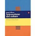 Interazione del colore. Esercizi per imparare a vedere : Albers, Josef ...