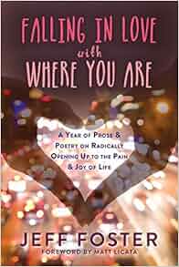 Falling in Love with Where You Are: A Year of Prose and Poetry on ...