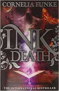 Inkdeath (Inkheart Trilogy): Amazon.co.uk: Funke, Cornelia ...