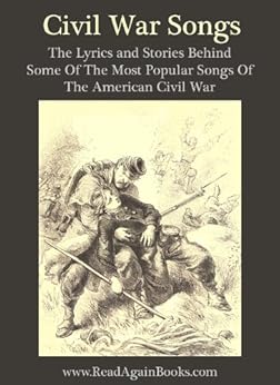 Civil War Songs - The Lyrics And Stories Behind Some Of The Most ...