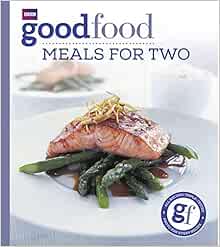 Good Food: Meals For Two: Triple-tested Recipes: Amazon.co.uk: Good ...
