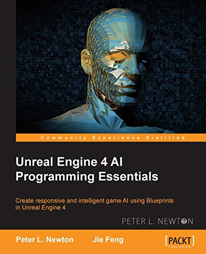 Buy Unreal Engine 4 AI Programming Essentials Book Online at Low Prices ...