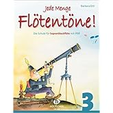 Jede Menge Flötentöne! Band 3 (mit 2 CDs): Die Schule für ...