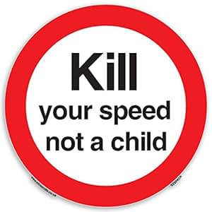 Kill Your Speed Not A Child Round Adhesive Stickers - 5 Pack [200mm X ...
