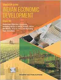 Indian Economic Development For Class 12 (Examination 2020-2021) : Old ...