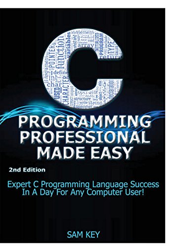 C Programming Professional Made Easy : Key, Sam: Amazon.in: Books