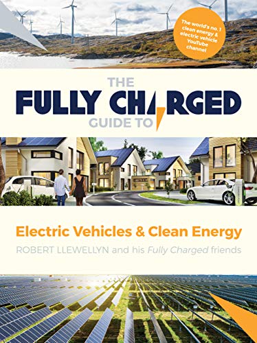 The Fully Charged Guide to Electric Vehicles & Clean Energy: Amazon.co ...