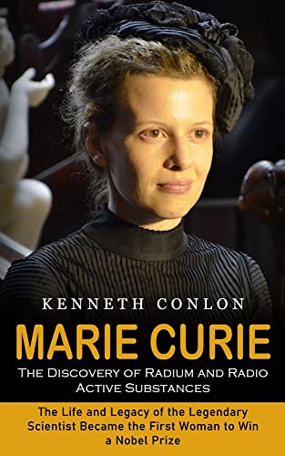 Buy Marie Curie: The Discovery of Radium and Radio Active Substances ...