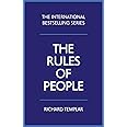 The Rules of People: A personal code for getting the best from everyone ...