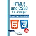 HTML5: und CSS3 für Einsteiger: Der leichte Weg zur eigenen Webseite ...