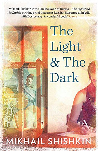 The Light and the Dark: Amazon.co.uk: Mikhail Shishkin: 9781780871080 ...