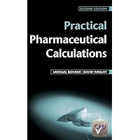 Practical Pharmaceutical Calculations, Second Edition : Bonner, Michael ...