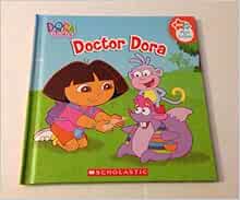 Doctor Dora Dora the explorer: Amazon.co.uk: samantha-berger ...