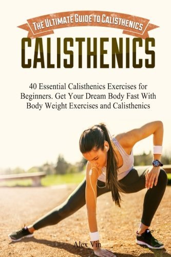 pdf-calisthenics-the-ultimate-guide-to-calisthenics-40-essential