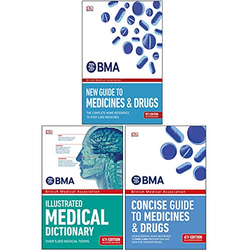 BMA New Guide to Medicine and Drugs, BMA Illustrated Medical Dictionary ...