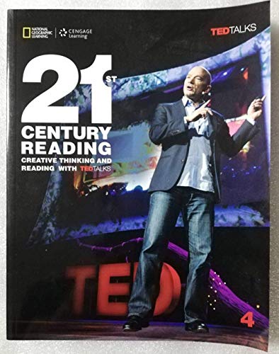 21st Century Reading: Creative Thinking and Reading with TED Talks, Student Book 4: B2-C1 ...