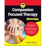 The Compassionate Mind Approach to Building Self-Confidence: Series ...