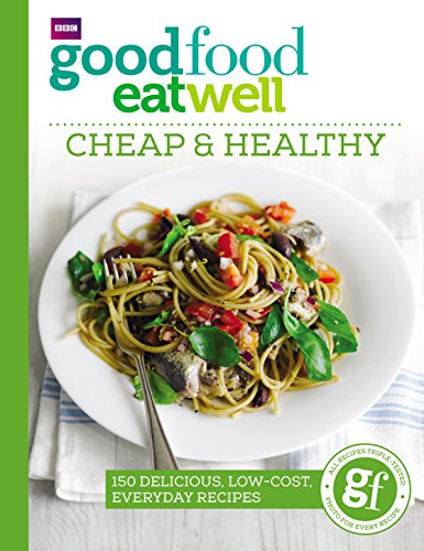 Good Food Eat Well: Cheap and Healthy: Amazon.co.uk: Good Food Guides ...
