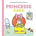 Amazon.fr - Princesse Caca - Nicolas, Christophe, Ricard, Anouk - Livres