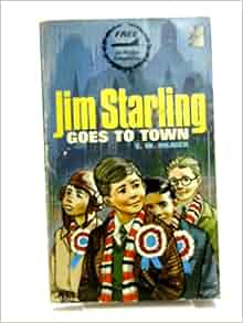 Jim Starling Goes To Town (Jim Starling): Amazon.co.uk: E W Hildick: Books