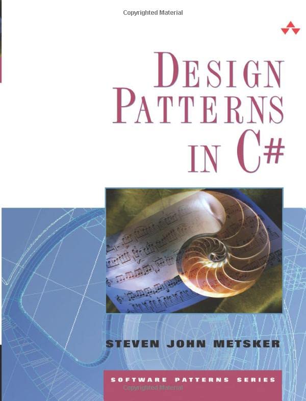 Design Patterns in C#: Design Patterns in C# _p1 (The Software Patterns Series) : Metsker ...