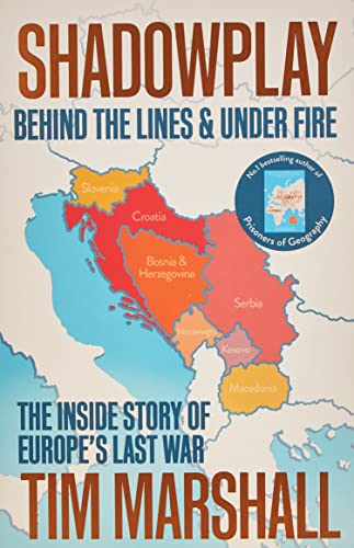 Shadowplay: Behind the Lines and Under Fire: The Inside Story of Europe ...