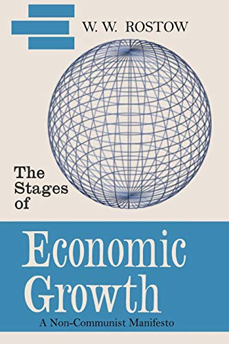 The Stages of Economic Growth: A Non-Communist Manifesto [first Edition ...