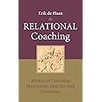 Relational Coaching: Journeys Towards Mastering One to One Learning : Erik de Haan: Amazon.co.uk ...