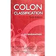 Colon Classificiation: The Basic Classification (Ranganathan Series in ...
