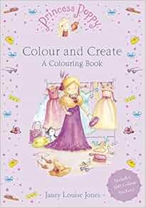 Princess Poppy: Colour and Create: A Colouring Book Princess Poppy ...
