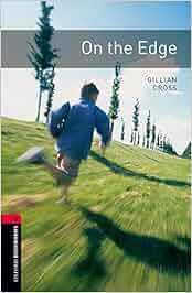 On the Edge. Level 3 (Oxford Bookworms): Amazon.de: Clare West, Gillian ...