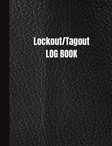 lock out tag out log book: lockout tagout log book, lock out tag out ...