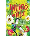 Indigo Wilde and the Creatures at Jellybean Crescent: Book 1 : Curnick ...