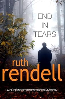End In Tears: (A Wexford Case) (Inspector Wexford series Book 20) eBook ...