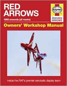 Red Arrows 1965 Onwards (All Marks): Inside the RAF's Premier Aerobatic ...