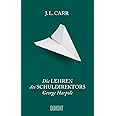 Die Lehren des Schuldirektors George Harpole: Roman : Carr, J.L ...