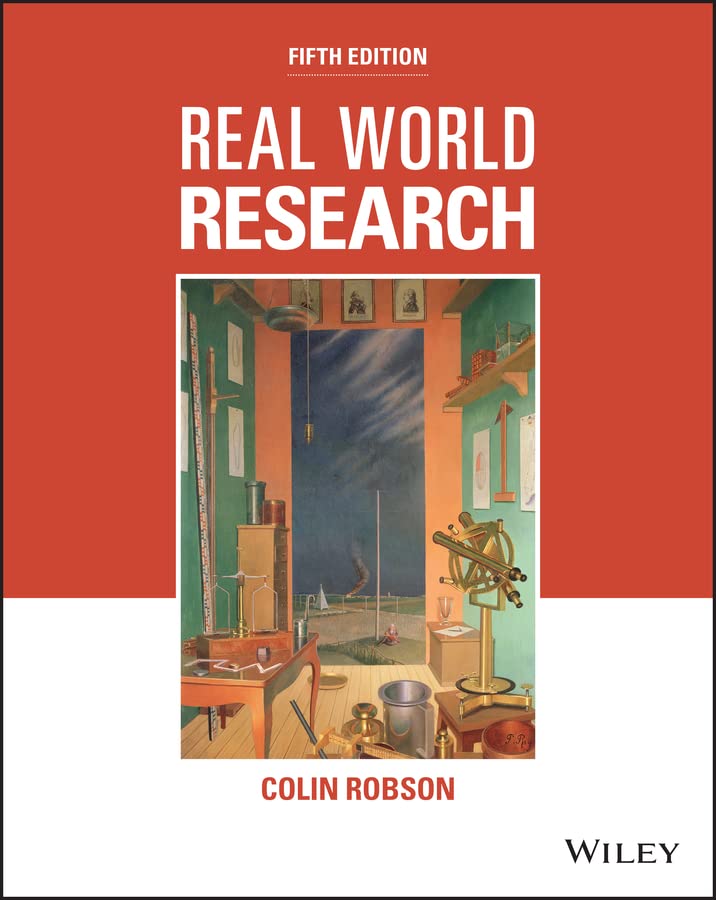 Real World Research: A Resource for Users of Socia l Research Methods ...