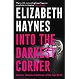 Into the Darkest Corner: Amazon.co.uk: Elizabeth Haynes: 9780956251572 ...