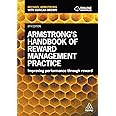 Armstrong's Handbook of Reward Management Practice: Improving ...