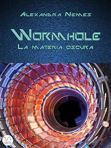 Wormhole: La materia oscura – Alexandra Nemes | gialloecucina