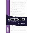 Actioning - and How to Do It : Nick Moseley: Amazon.co.uk: Books