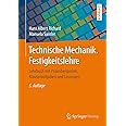 Technische Mechanik. Festigkeitslehre: Lehrbuch mit Praxisbeispielen, Klausuraufgaben und ...