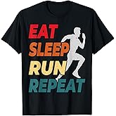 Eat Sleep Run Repeat Running Runner Gifts For Boys Men Women T-Shirt ...