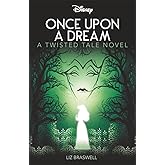 Once Upon a Dream: A Twisted Tale: Amazon.co.uk: Braswell, Liz ...
